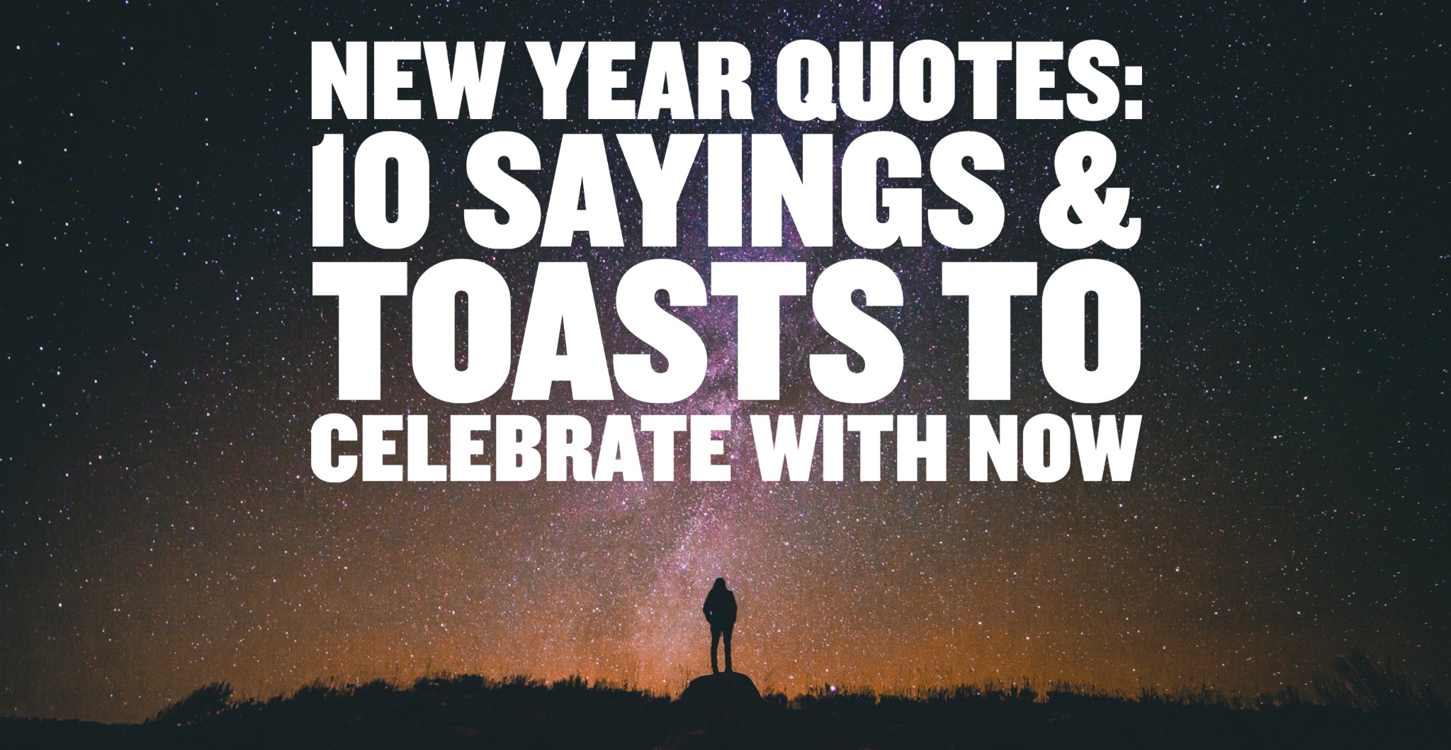 New Year Quotes 10 Sayings Toasts To Celebrate With New Year Quotes 10 Sayings Toasts To Celebrate With